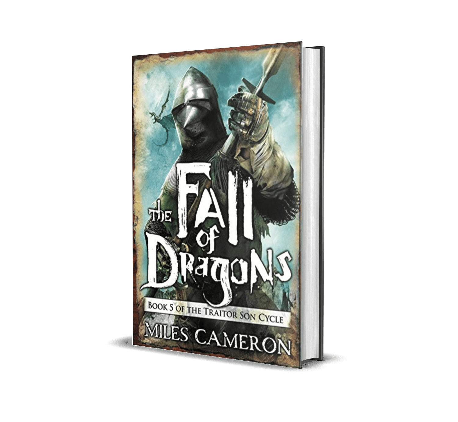 The Fall of Dragons (Traitor Son 5) • Christian Cameron